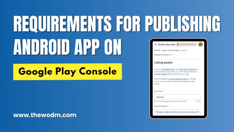 What Are the Requirements for Publishing an Android App on the Google ...